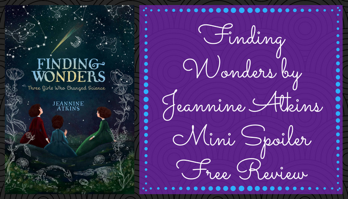 Finding Wonders by Jeannine Atkins – Mini Spoiler Free Review – Dusk ...