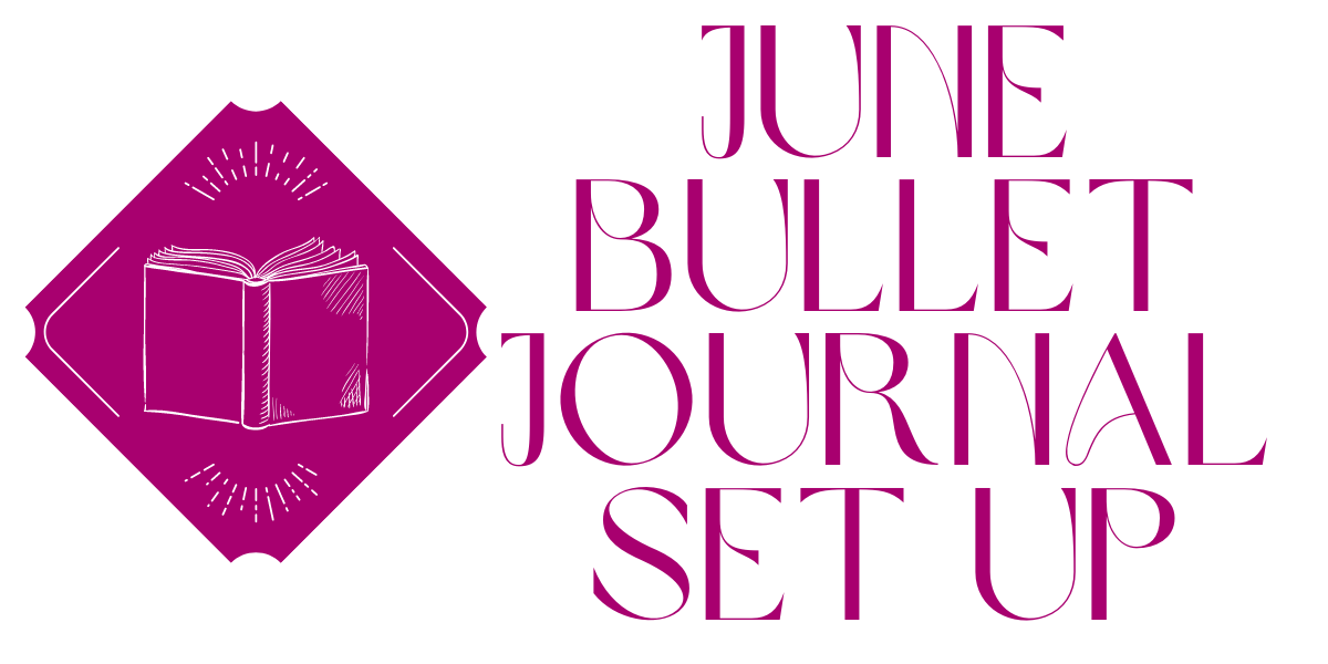 June 📚 Bullet Journal Set Up – Dusk Angel Reads